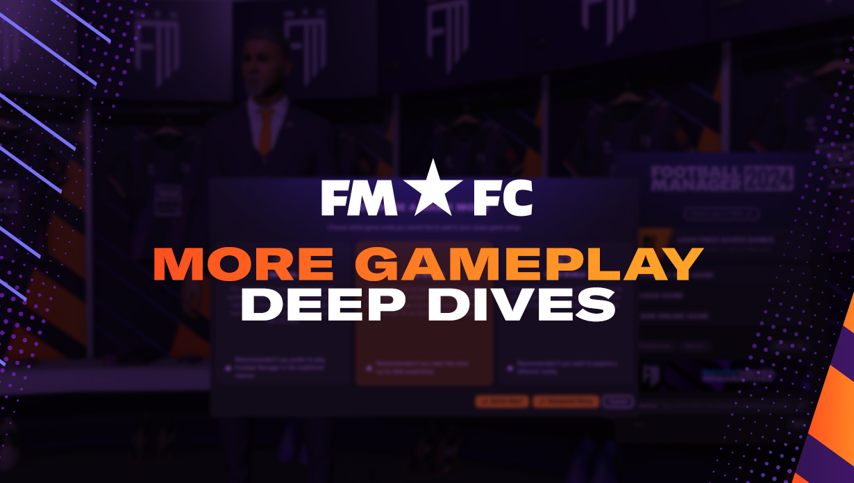 More Gameplay Deep Dives | Football Manager 26